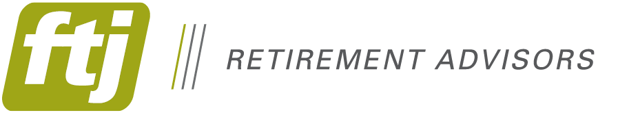 FTJ Retirement Advisors - Don't just retire, plan for retirement